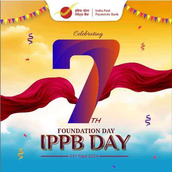 India Post Payments Bank celebrates 7th Foundation Day: Reinforcing ...