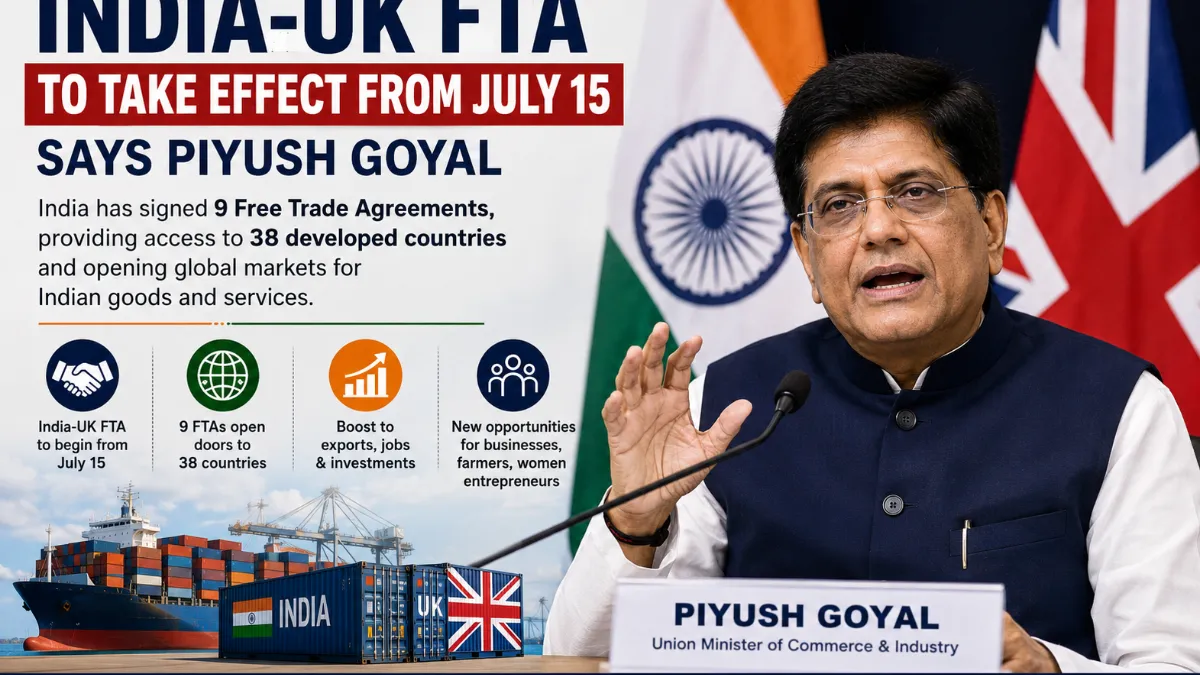 India-UK FTA Launches July 15, Opens Global Trade Pacts